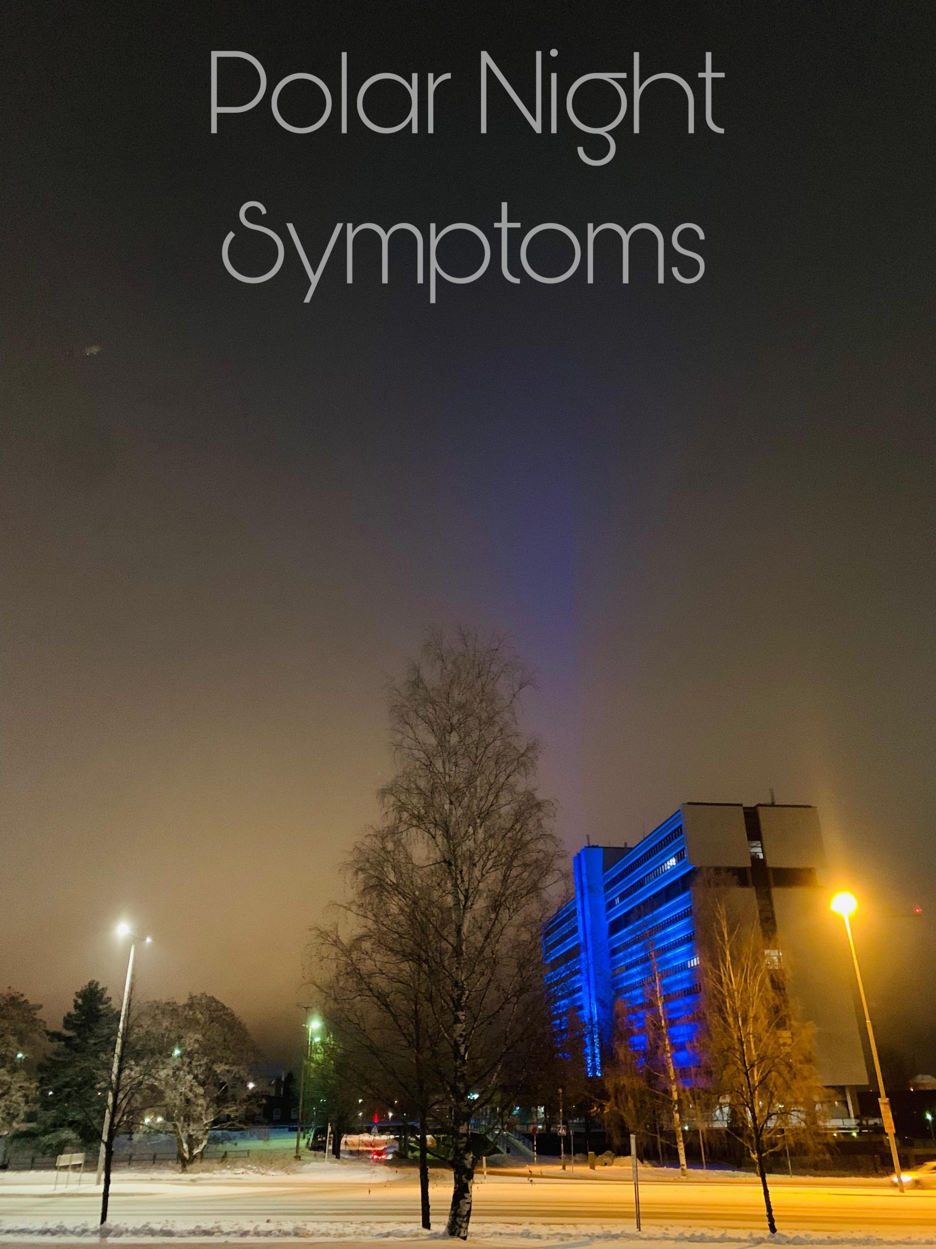 Polar Night Symptoms - INSIDER